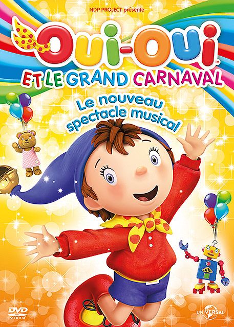 Oui-oui et le grand carnaval - le nouveau spectacle musical : Louez ou ...